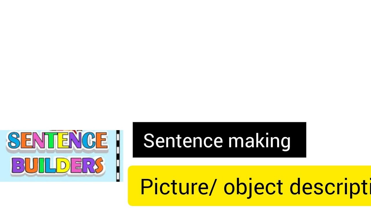 Detailed video on different methods of sentences making and pictures ...