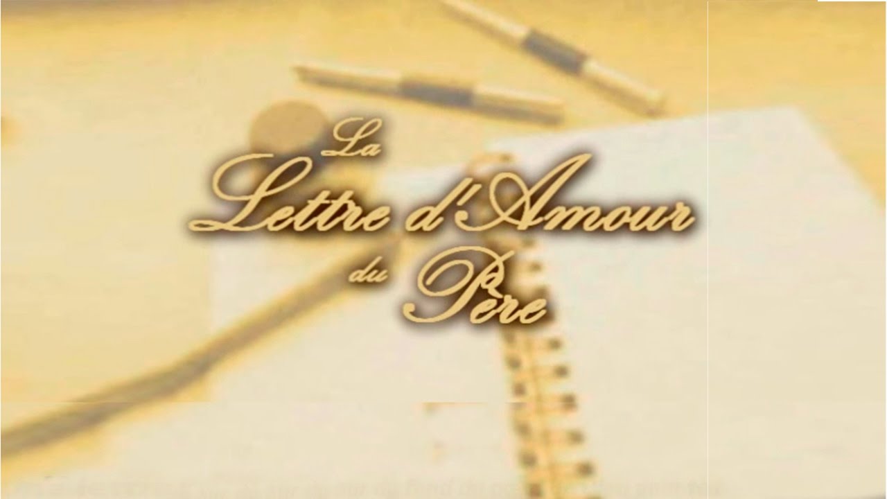 La Lettre d'Amour du Père - (Audio + textes en Français) - YouTube