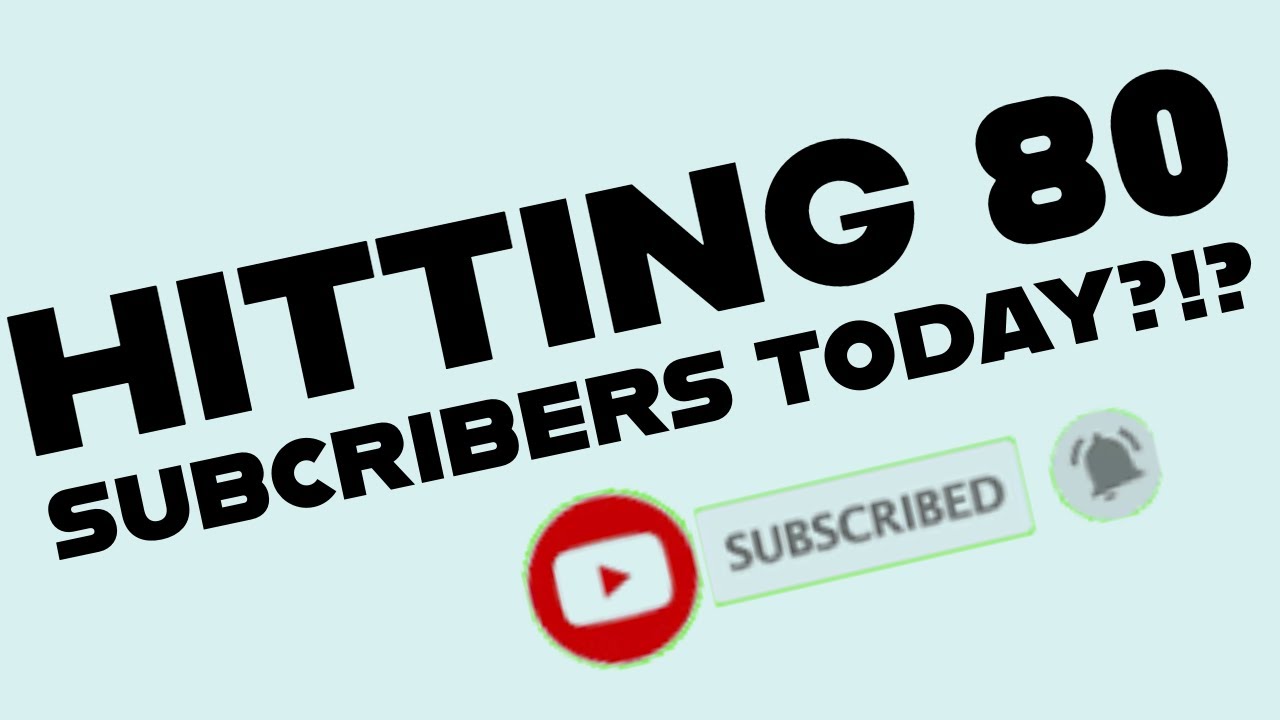 HITTING 80 SUBS TODAY?!? - YouTube