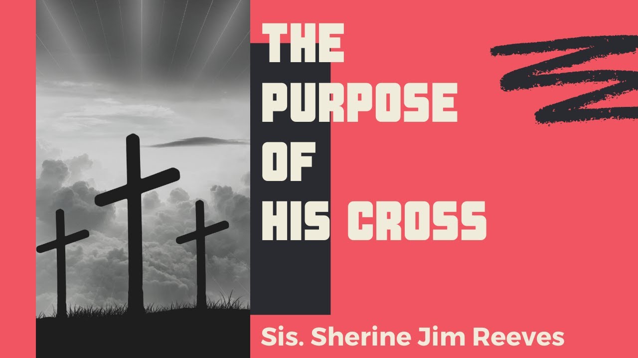The Purpose Of His Cross 11 Apr 2020 YouTube the-purpose-of-his-cross-11-apr-2020-youtube