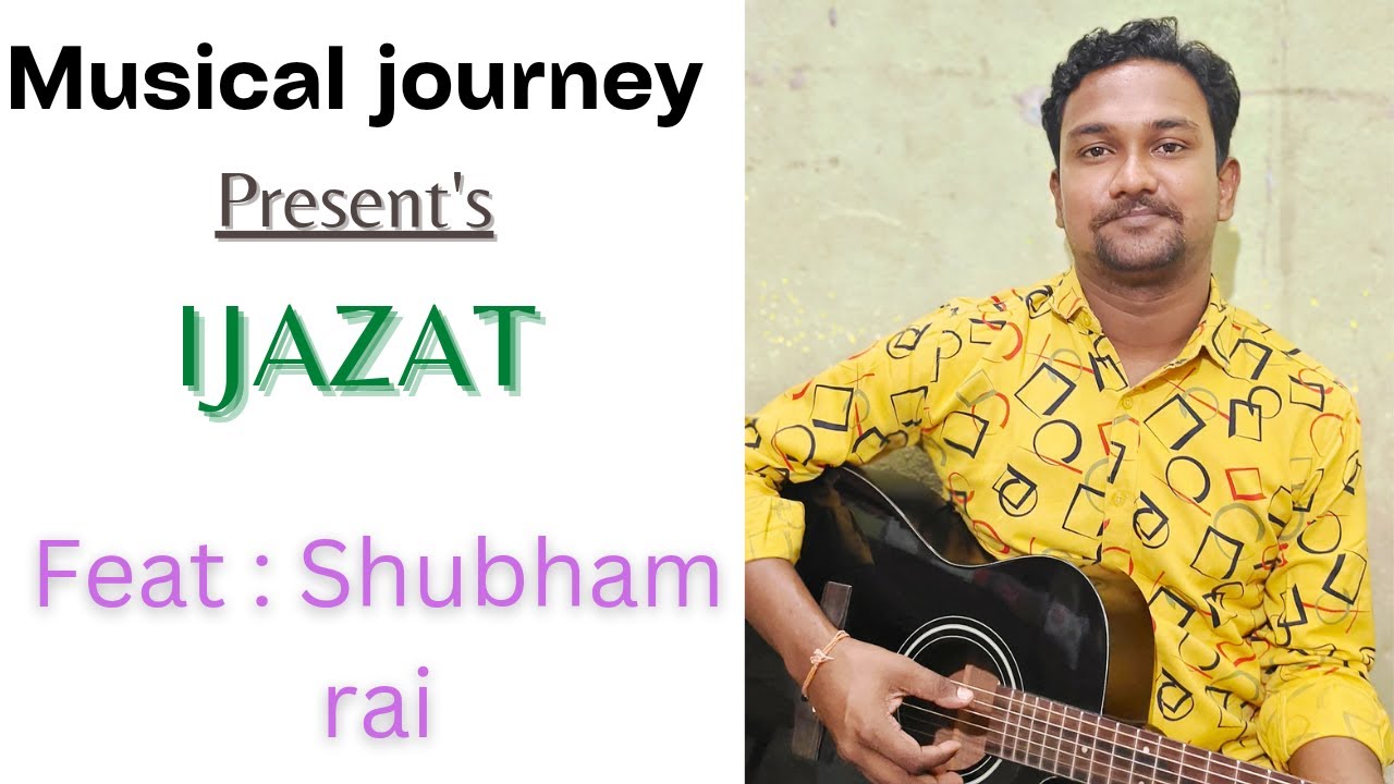 Ijazat | cover - Shubham Rai | Arijit Singh | #ijazat #arijitsingh # ...
