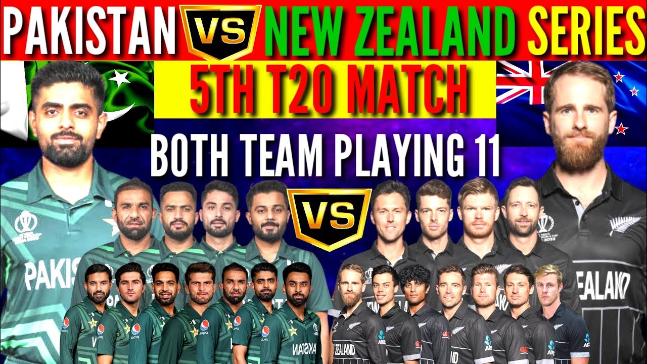 Pakistan vs New Zealand 5th T20 Match Both Team Final Playing 11 Pak vs ...