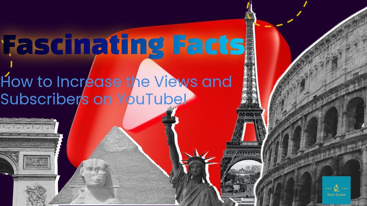 Fascinating Facts How to Increase the Views and Subscribers on YouTube ...