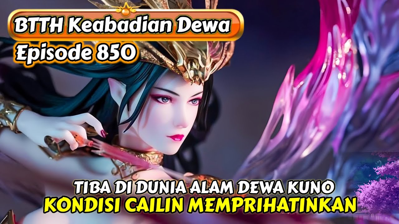 BTTH KEABADIAN DEWA|| EPISODE 850 || SUB INDO - YouTube