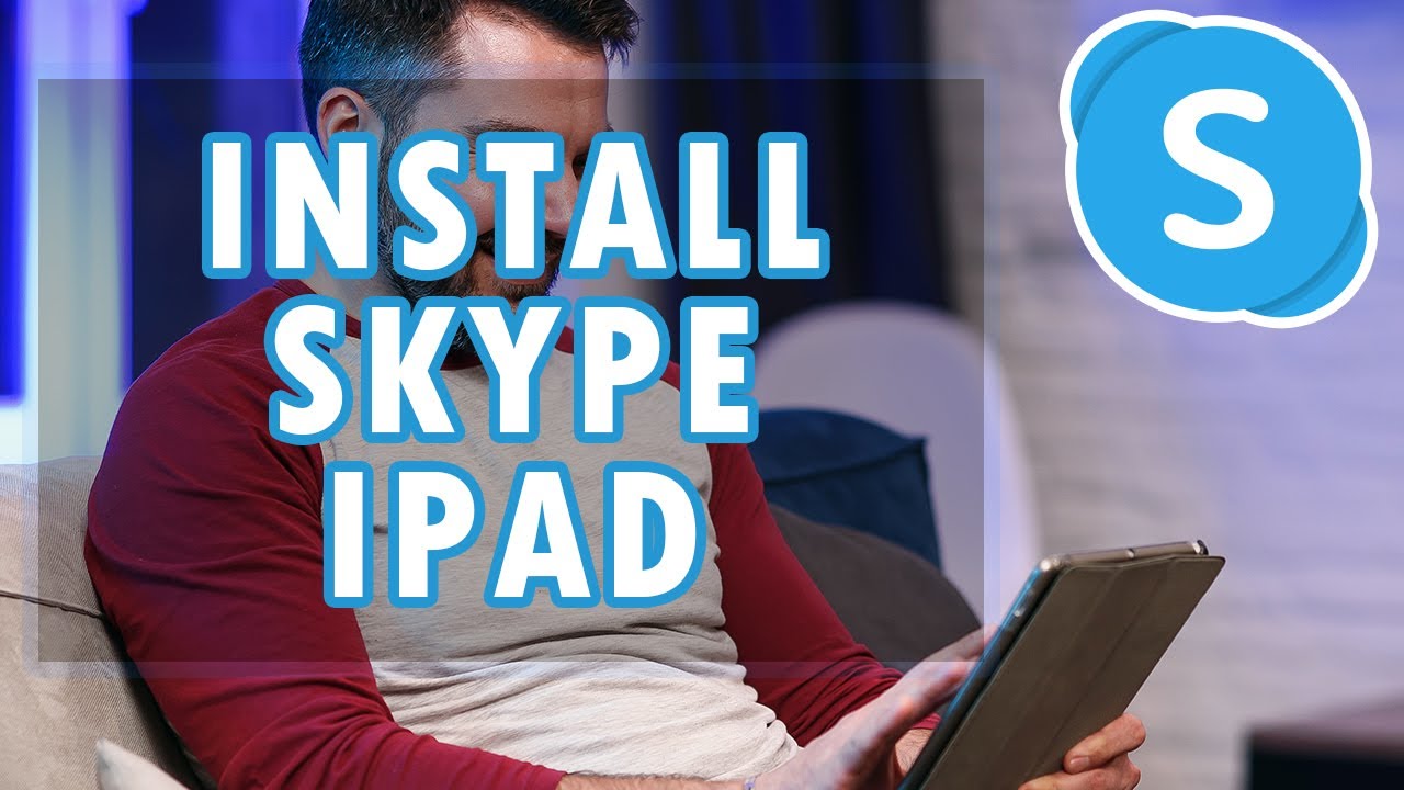 How to Install and Create Account on Skype for iPad - YouTube