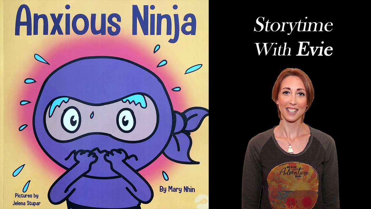Evie Reads "Anxious Ninja" by Mary Nhin - YouTube