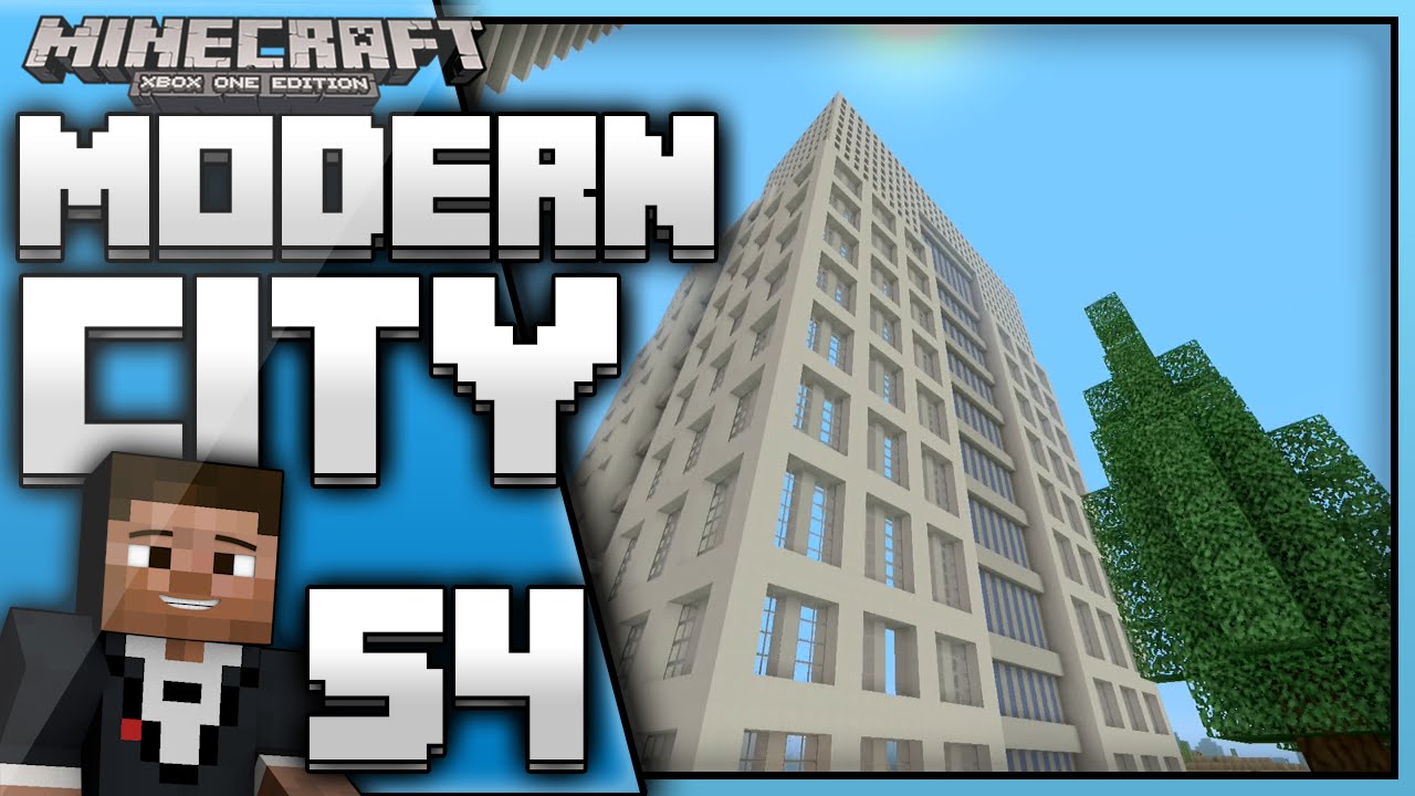 Minecraft Xbox One : Building a Modern City (EP.54)Skyscraper ...