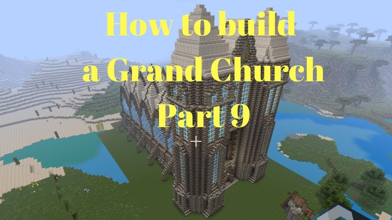 HOW TO | BUILD A GRAND CHURCH Pt 9 | Minecraft - YouTube