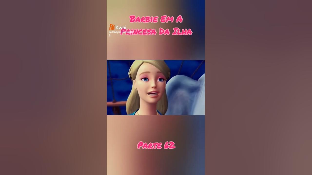 BARBIE E A PRINCESA DA ILHA💖💖💖 - YouTube