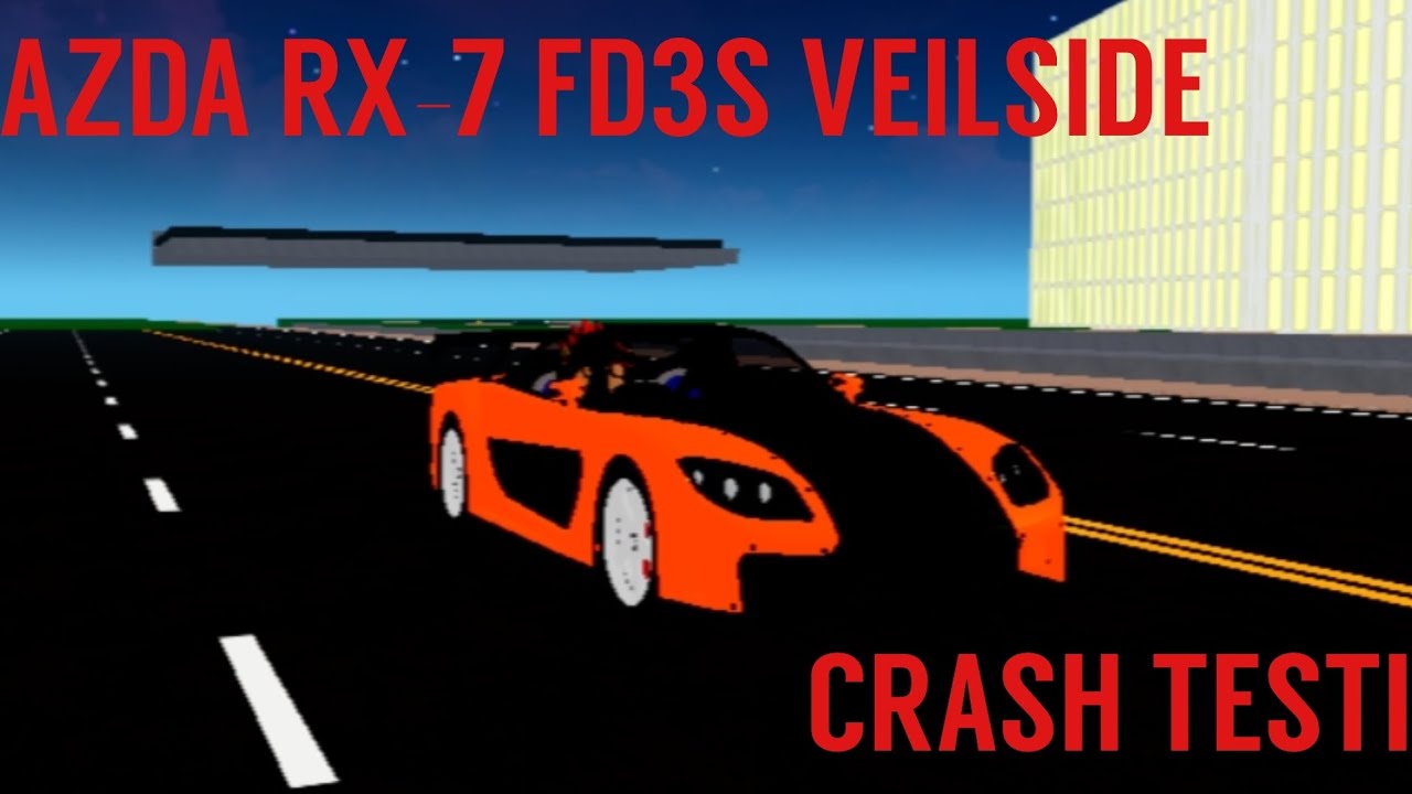 ROBLOX CAR DEALERSHIP TYCOON MAZDA RX-7 FD3S VEILSIDE CRASH TESTING ...