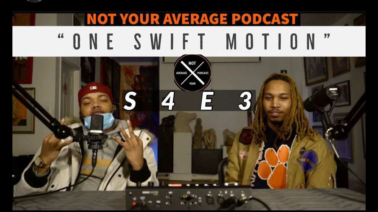 Not Your Average Podcast : S4E3 "ONE SWIFT MOTION" - YouTube