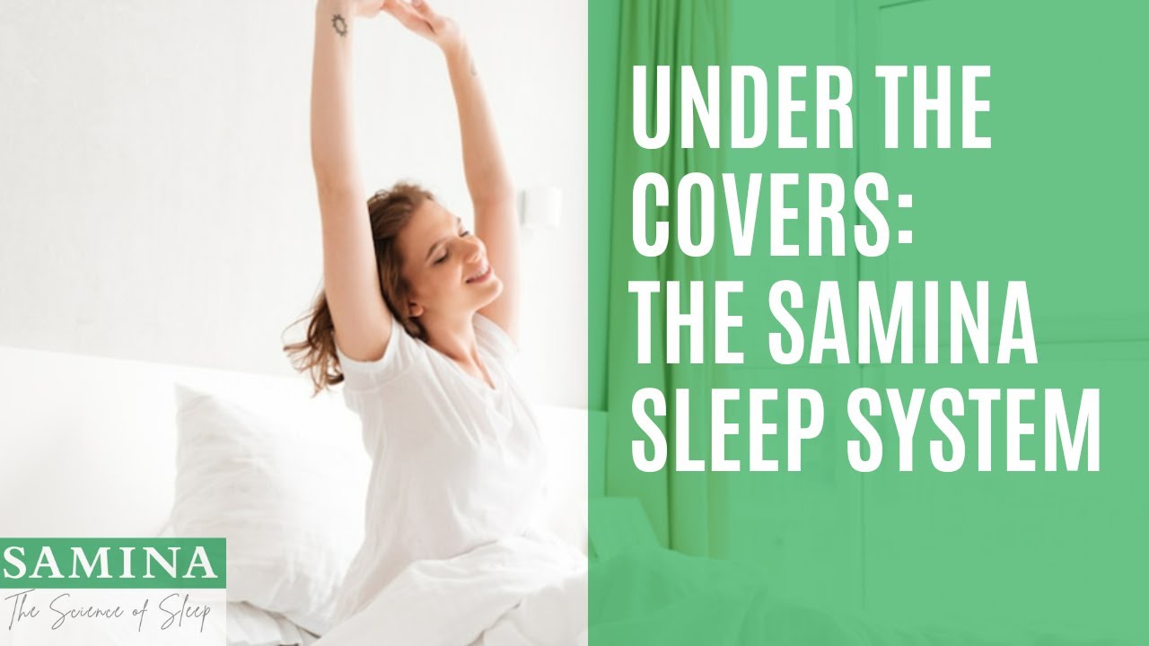 Under the Covers: The SAMINA Sleep System - YouTube