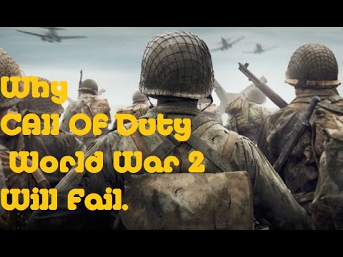 Why COD WW2 WILL FAIL!! (Call Of Duty World War 2) WORLD REVEAL! - YouTube