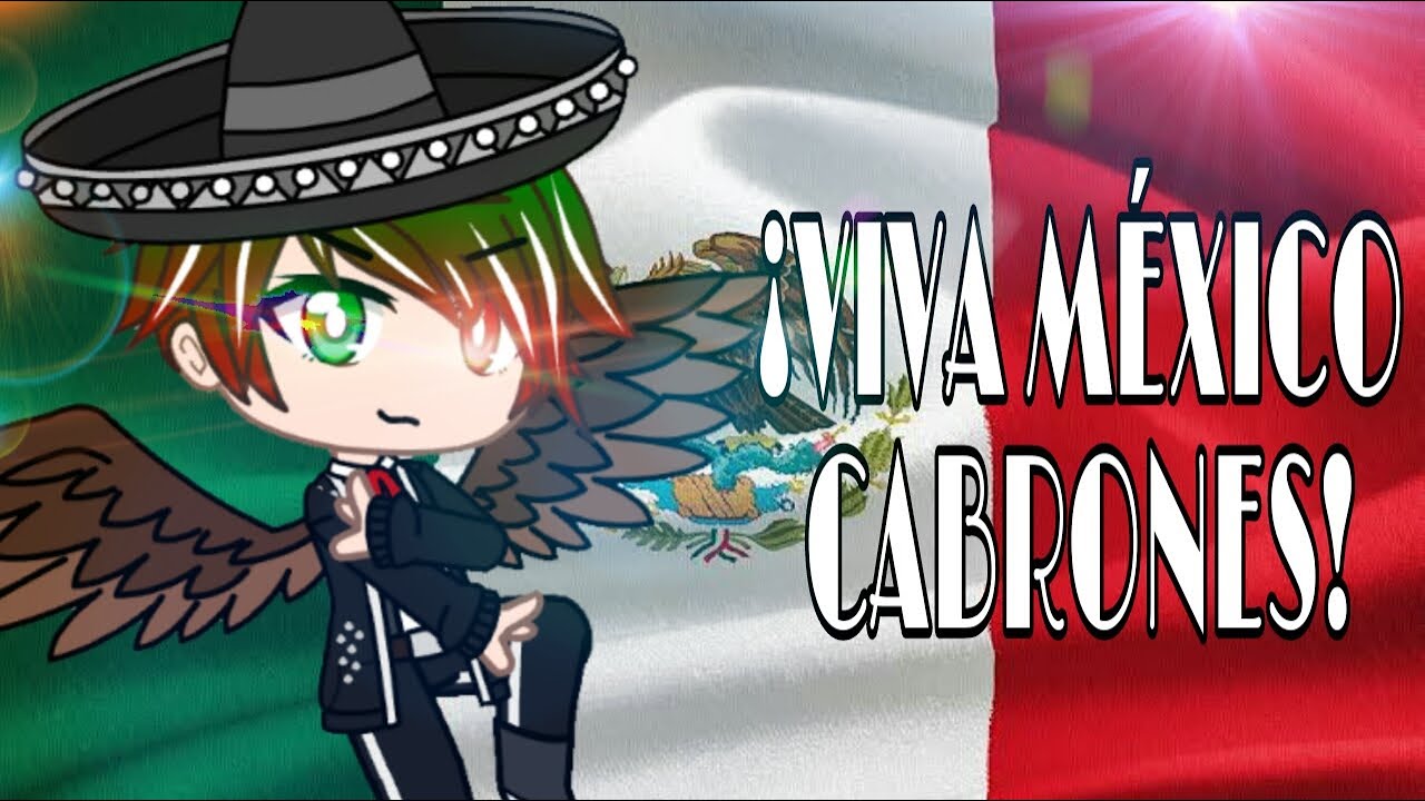 ¡VIVA MÉXICO CABRONES! //Meme//ORIGINAL!//[LEER DESCRIPCIÓN]//Kira ...