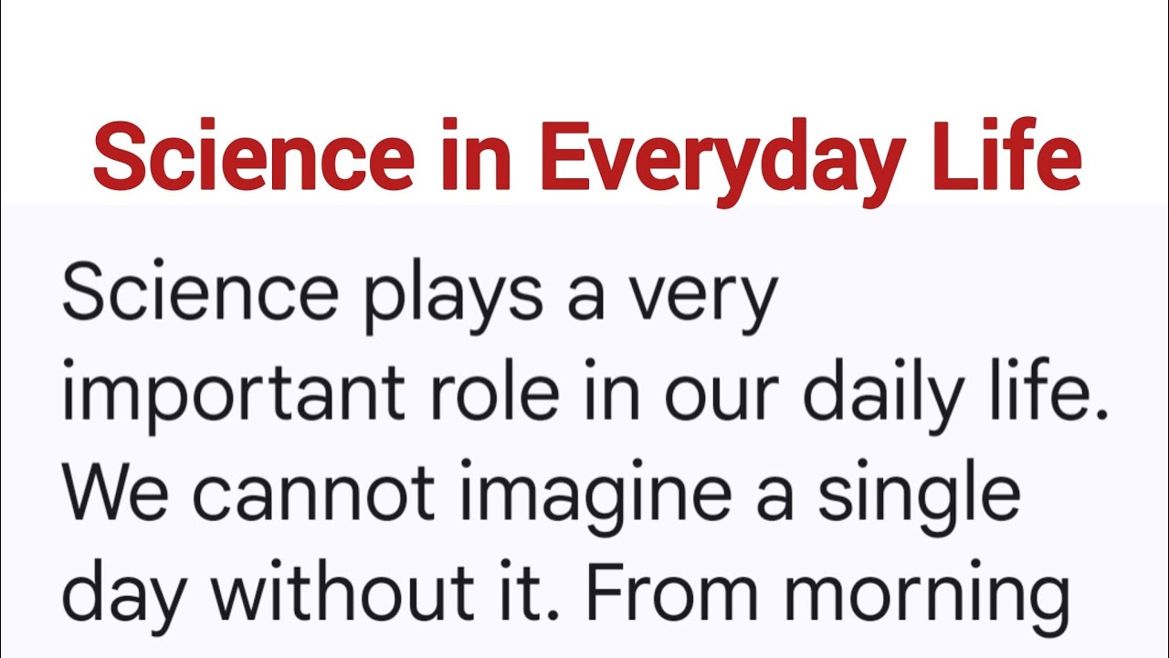Science in Everyday Life | Paragraph for Students | Simple English ...