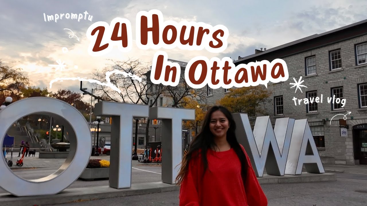 Ottawa Travel Vlog | 24 Hours In Ottawa | Impromptu Road Trip - YouTube