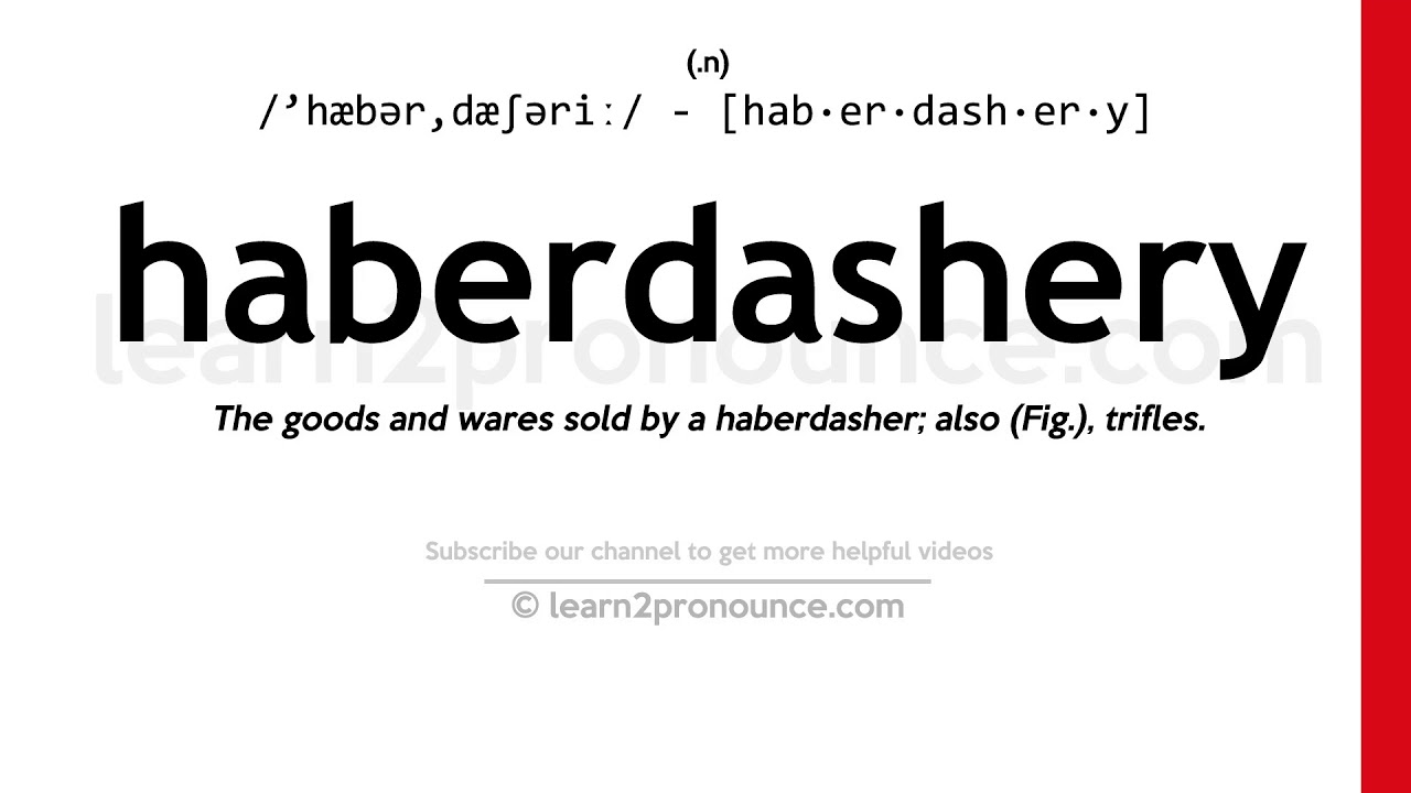 Pronunciation of Haberdashery | Definition of Haberdashery - YouTube
