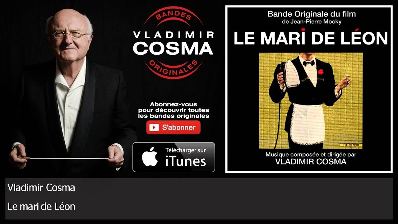 Vladimir Cosma - Le mari de Léon - YouTube