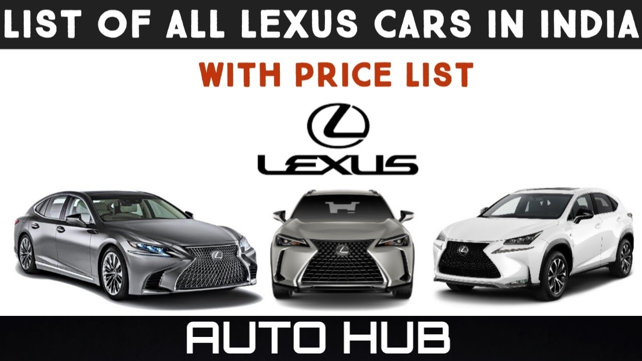 List of all Lexus Cars in India - Auto Hub - YouTube