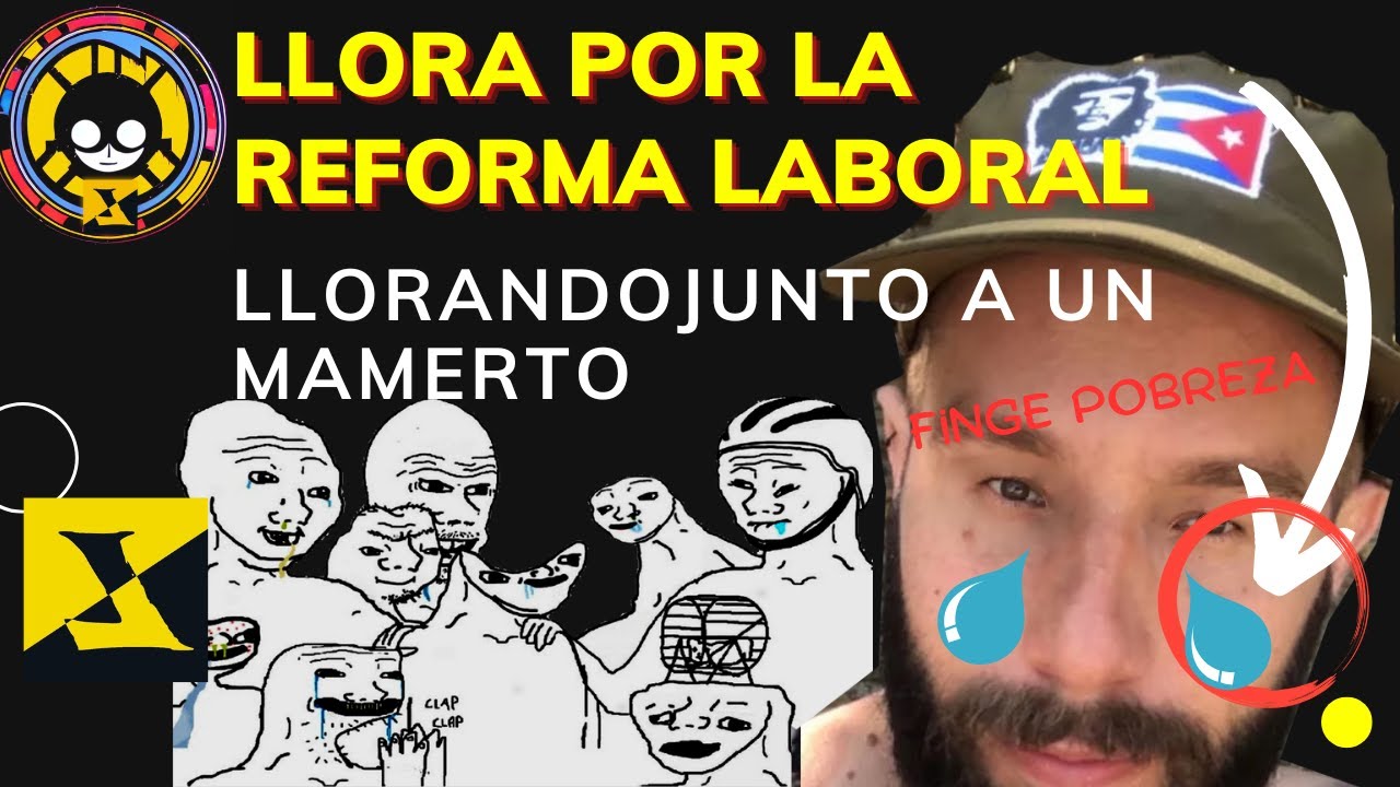 Levy Rincon llora por la reforma laboral [Laniak] - 22 de junio de 2023 ...
