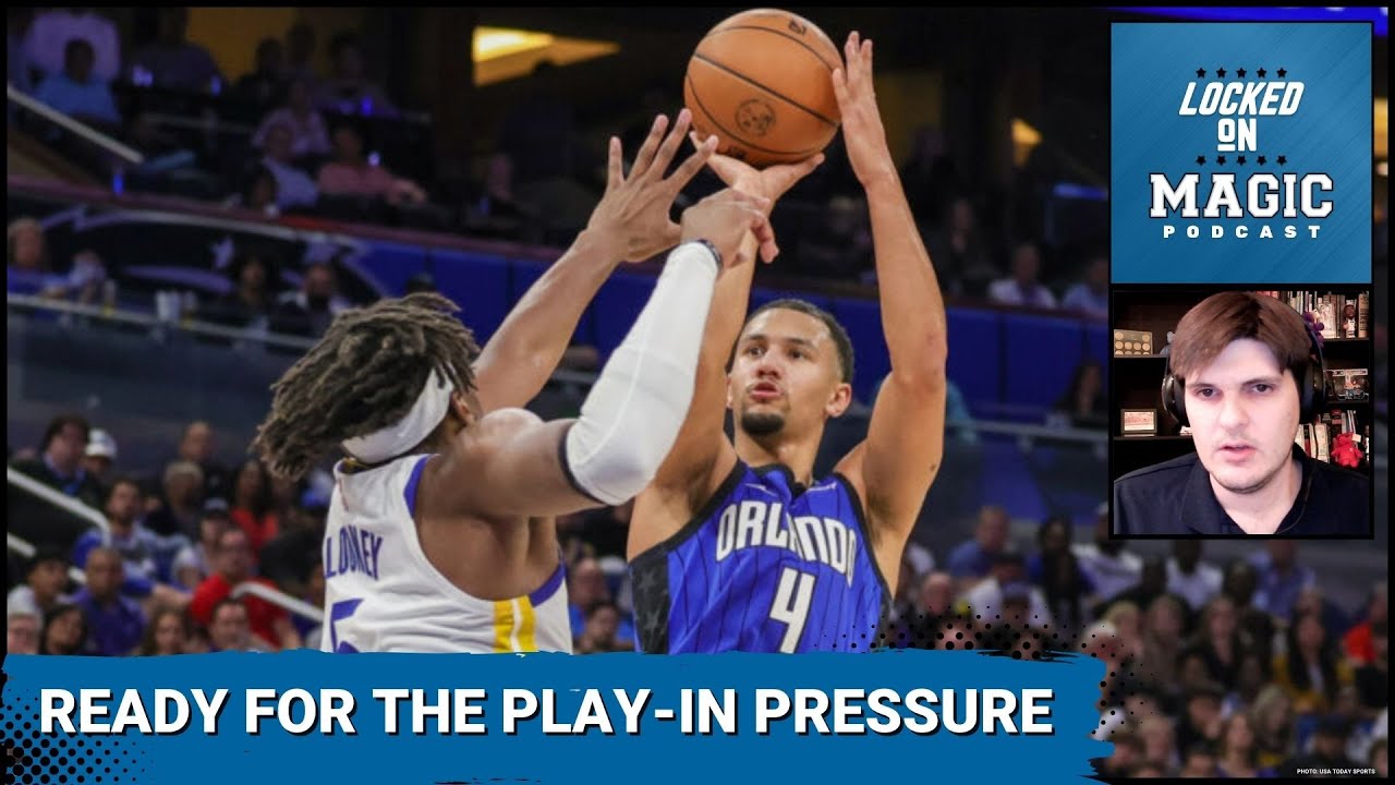 Orlando Magic ready for the pressure of the Play-In Chase - YouTube