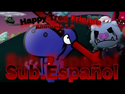 Happy Tree Friends Amnesia 1.5 Sub.Español @sebastianrodriguezHTF - YouTube