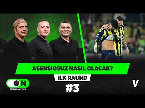 Talisca ve Kerem Aktürkoğlu'nun maçı olur | Ali Ece, Ilgaz Çınar, Emek Ege | #3