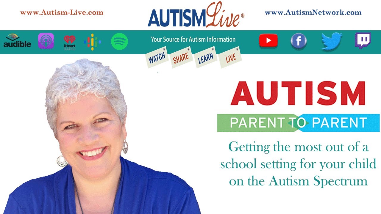 Parent to Parent: Getting the most out of a school setting for your ...