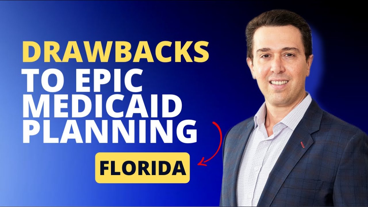 Drawbacks to EPIC Medicaid Planning - YouTube