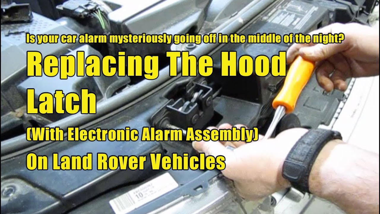 Replacing The Hood Latch Including Hood Alarm Switch On A Land Rover ...