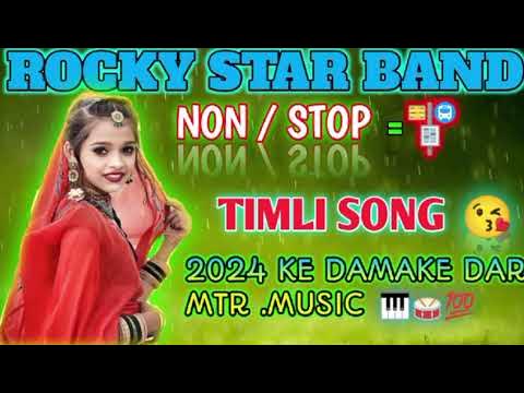ROCKY STAR BAND न्यू_Non_stop Timli Song MTR 🎹 music 🎶new Tune adivasi voice song full enjoy ...