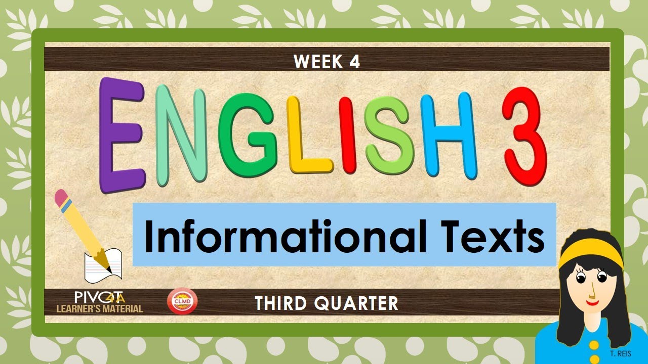 INFORMATIONAL TEXTS| ENGLISH 3| QUARTER 3 WEEK 4| PIVOT R4A - YouTube