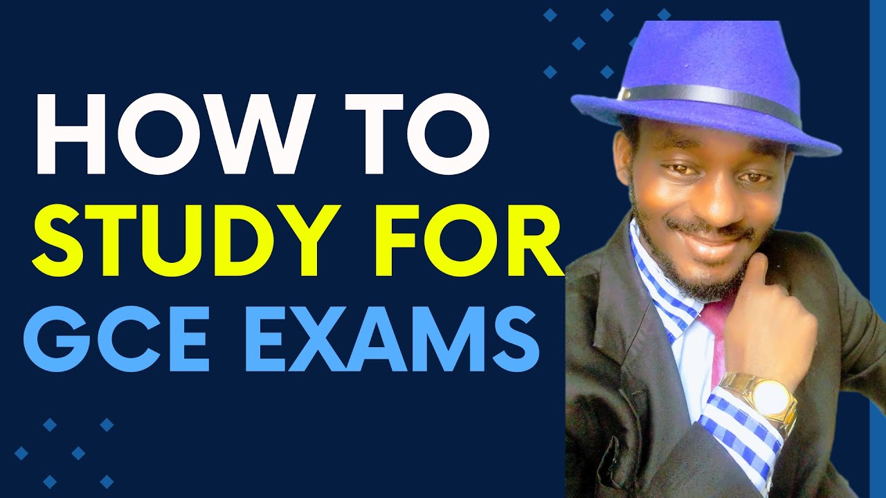 How to Study For The GCE Exams - YouTube