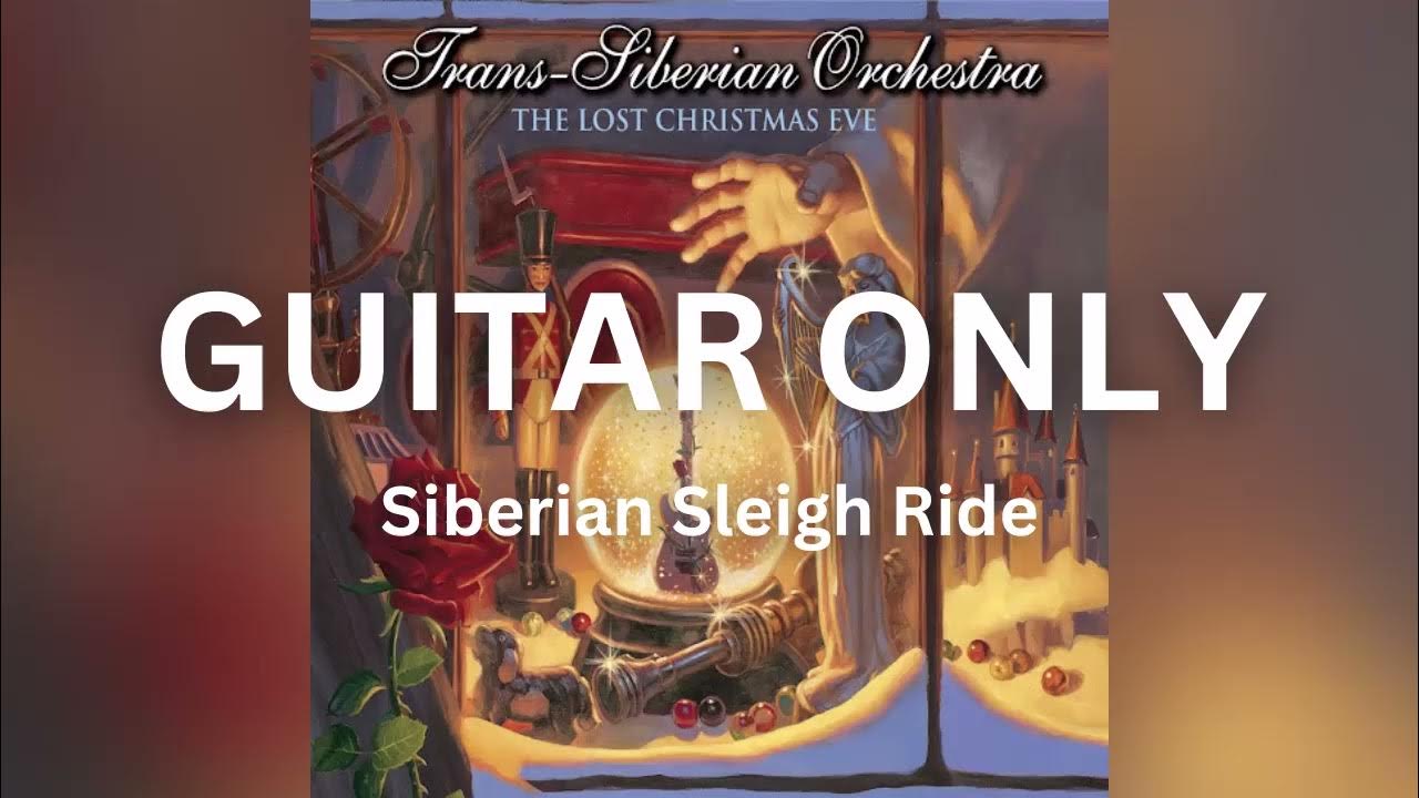 Trans-Siberian Orchestra - Siberian Sleigh Ride - Guitar Only - YouTube