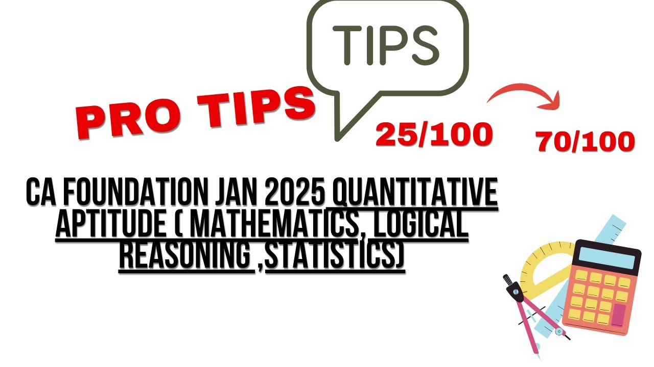 CA foundation Quantitative Aptitude | Maths,Stats & LR Pro Tips | CA foundation January 2025 ...