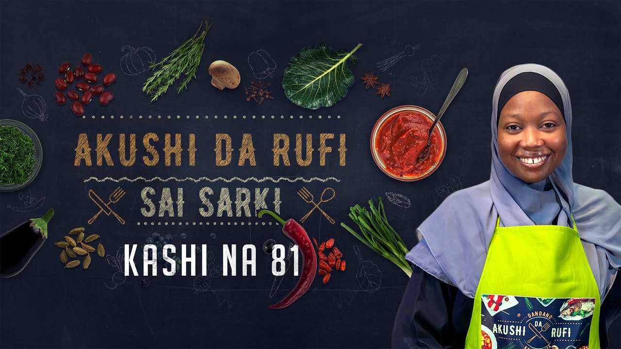 Akushi Da Rufi | Kashi Na 81 | Tsiren Tukunya da Gashin Hanta | AREWA24 ...