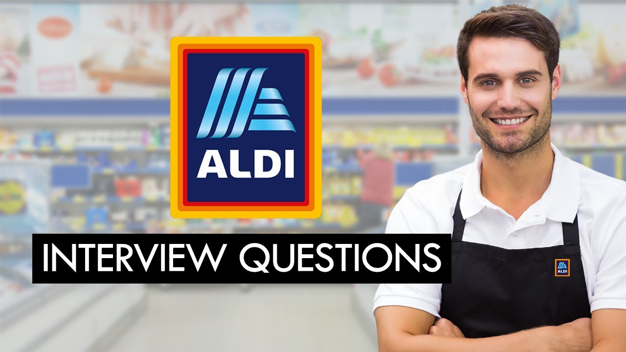 ALDI Grocery Stores Interview Questions & Answers (WITH EXPERT TIPS) - YouTube