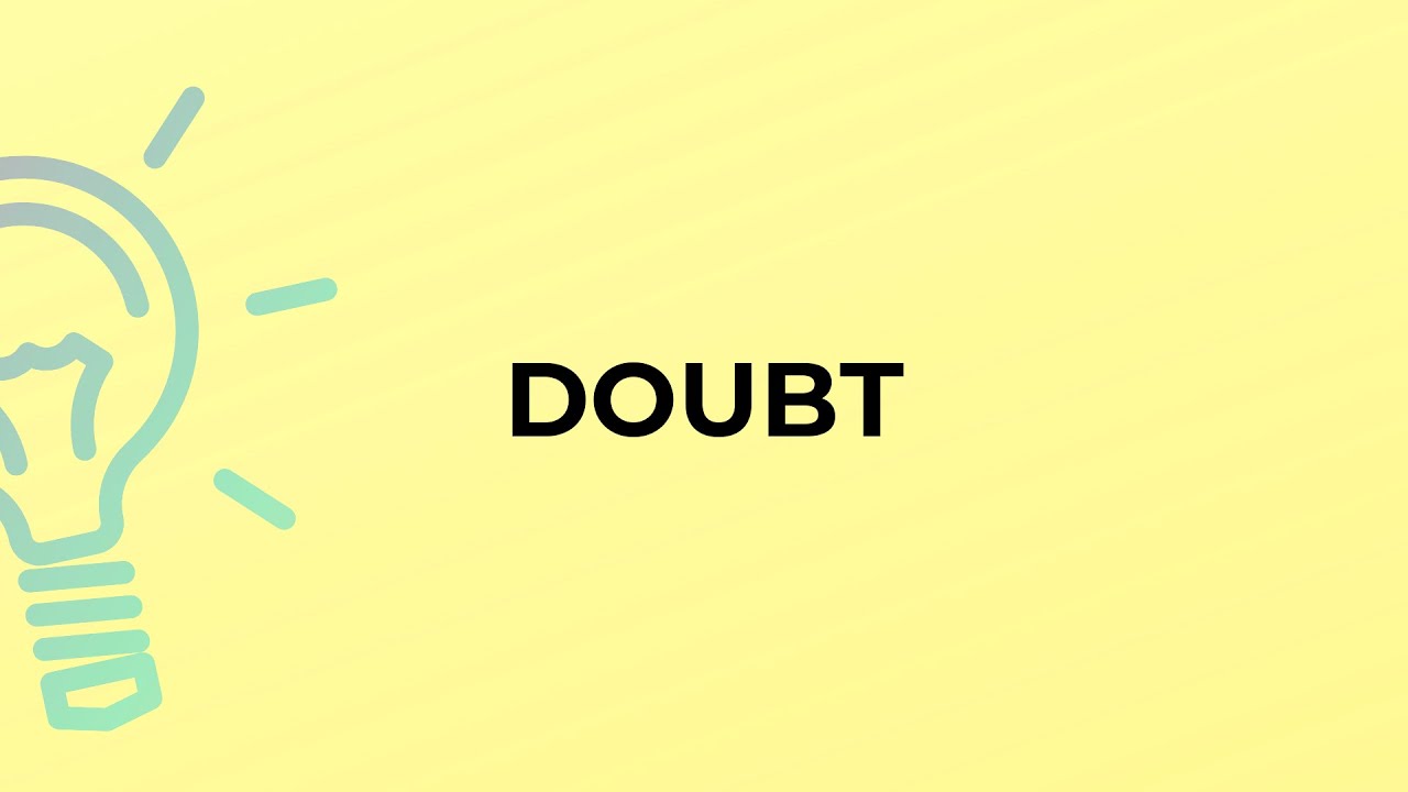 What is the meaning of the word DOUBT? - YouTube