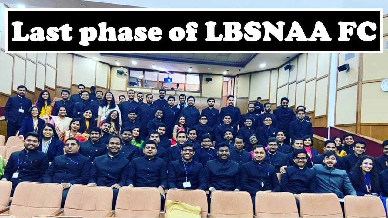 Last Phase of LBSNAA FC - YouTube