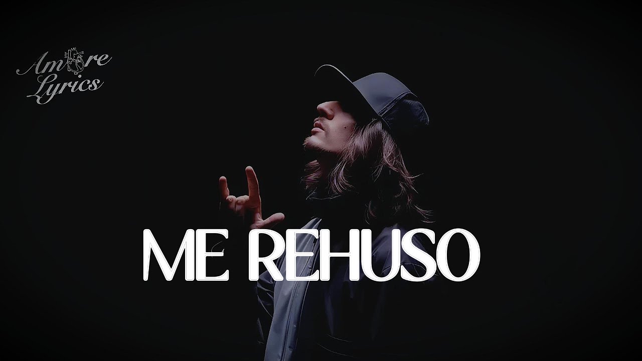 Danny Ocean - ME REHÚSO (LETRA) - YouTube