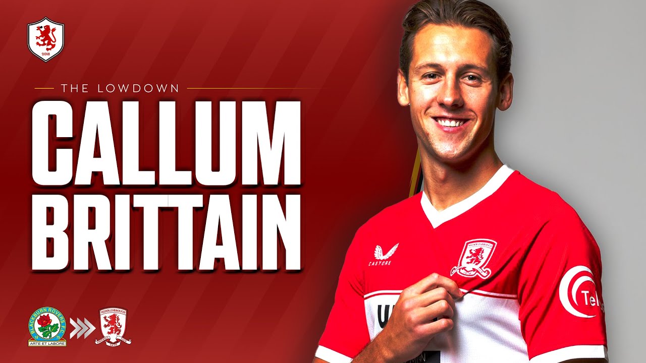 THE LOWDOWN: CALLUM BRITTAIN | Boro Breakdown - YouTube