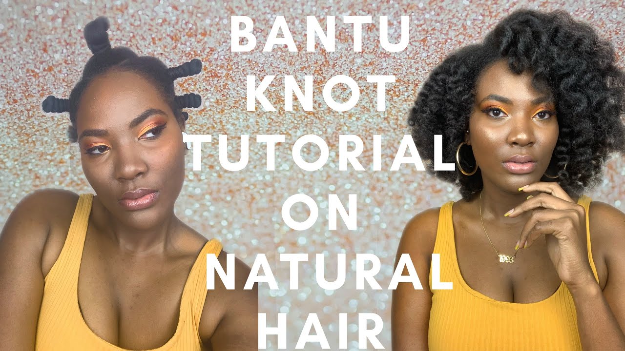 BANTU KNOT TUTORIAL | ON BLOWN OUT NATURAL HAIR - YouTube