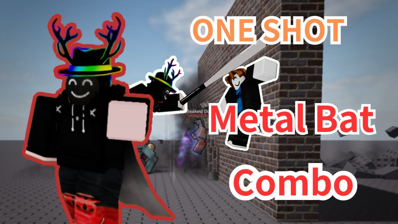 So here is a Metal bat oneshot combo. - YouTube