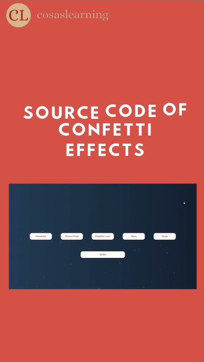 Source Code Of Confetti Effects | Cosas Learning | Free Source Code # ...