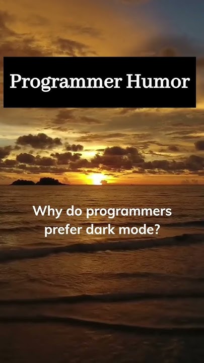 Why do programmers prefer dark mode? #shorts #programminghumor - YouTube