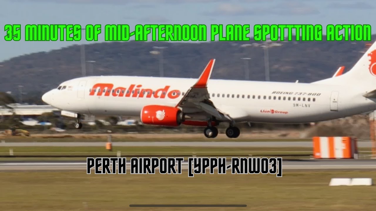 35 Minutes of Mid Afternoon Perth Airport RNW03 4K Plane Spotting [YPPH ...