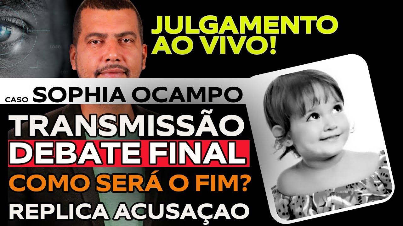 CASO SOPHIA OCAMPO: TODOS OS DETALHES DO JULGAMENTO. REPLICA FINAL ...