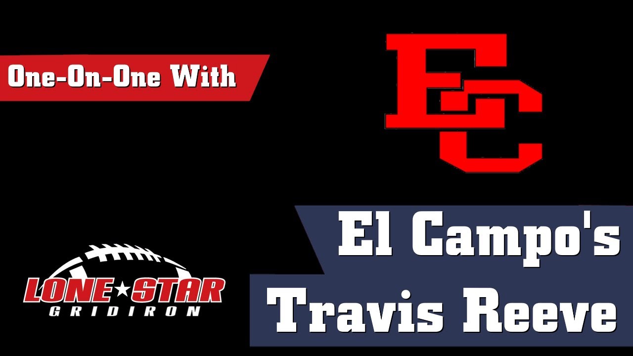 One-on-One with El Campo's Coach Travis Reeve - YouTube
