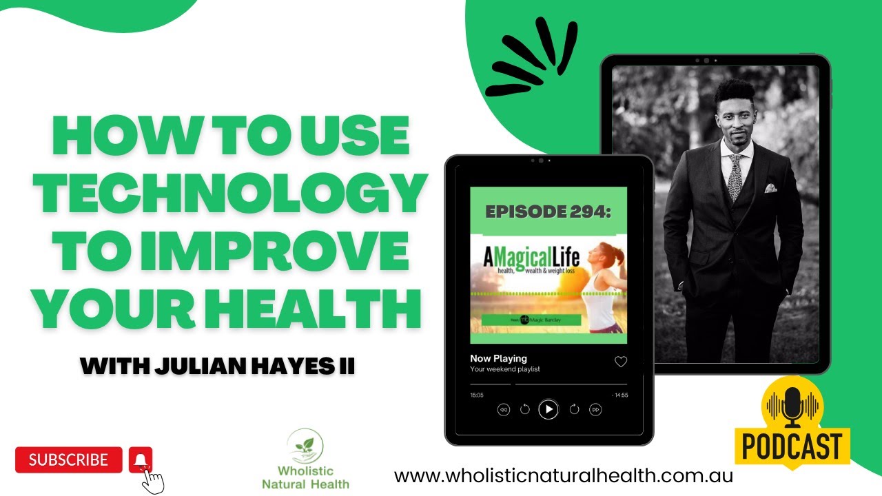 How To Use Technology to Improve Your Health with Julian Hayes II - YouTube