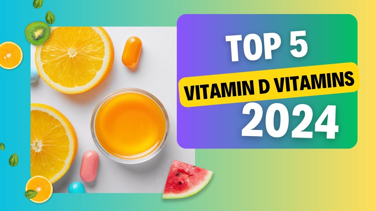 Top 5 Best Vitamin D Vitamins of 2024 - YouTube
